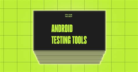 Best Android Testing Tools Reviewed In The CTO Club