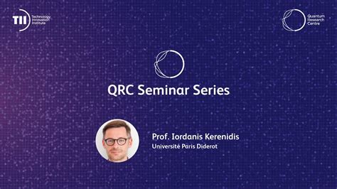 Qrc Seminar Series Prof Iordanis Kerenidis Youtube