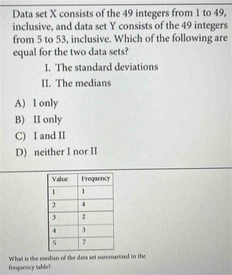 data set x consists of the 49 integers from 1 to 49 inclusive and