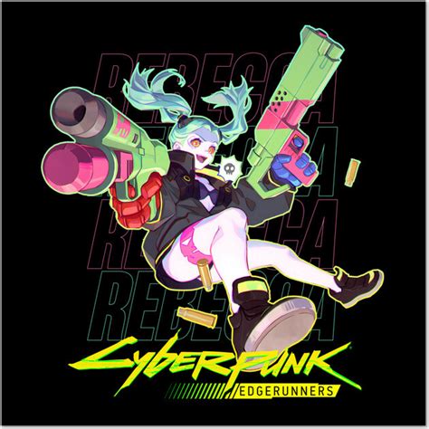 Cyberpunk Edgerunners Rebecca Cyberpunk Edgerunners Posters And Art
