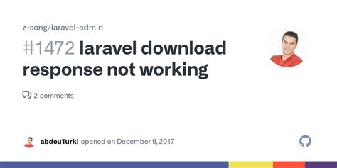 Laravel Download Response Not Working · Issue 1472 · Z Songlaravel Admin · Github
