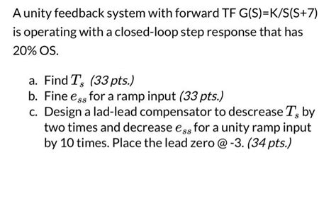 solved a unity feedback system with forward tf g s k s s 7
