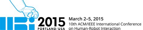 Hri 2015 10th Acm Ieee International Conference On Human Robot Interaction