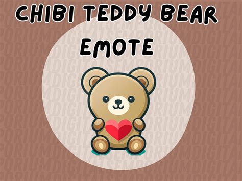 Cute Chibi Bear Emote Love Bear Emote Teddy Bear Emote Teddy Bear