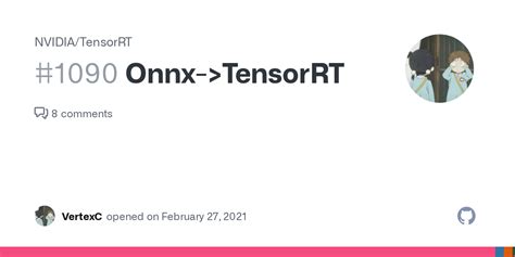 Onnx TensorRT Issue NVIDIA TensorRT GitHub