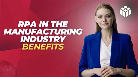 Rpa In The Manufacturing Industry Benefits Zaptest