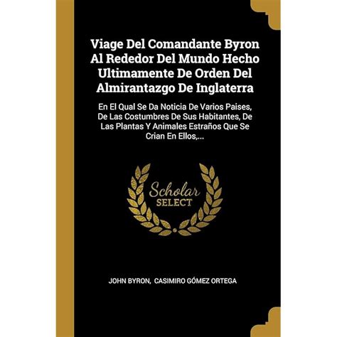 Buy Viage Del Comandante Byron Al Rededor Del Mundo Hecho Ultimamente