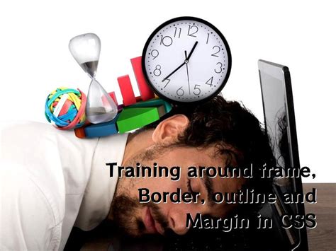Training Around Frame Border Outline And Margin In CSS Cascading Style Sheets What Is Css