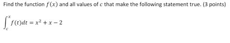 solved find the function f x ﻿and all values of c ﻿that