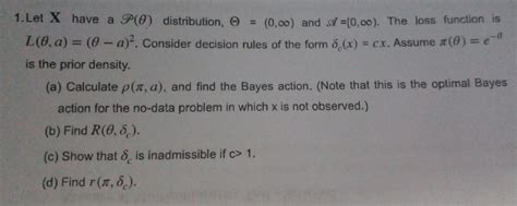 Solved Let X have a P θ distribution Θ and Chegg com