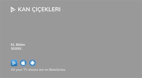Where To Watch Kan Çiçekleri Season 1 Episode 61 Full Streaming