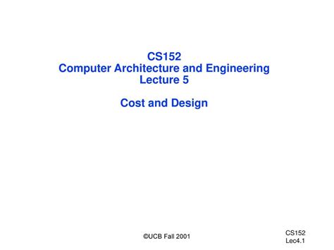 cs152 computer architecture and engineering lecture 5 cost and design