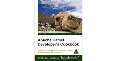 apache camel developer s cookbook by jakub korab