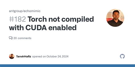 Torch Not Compiled With Cuda Enabled · Issue 182 · Antgroupechomimic