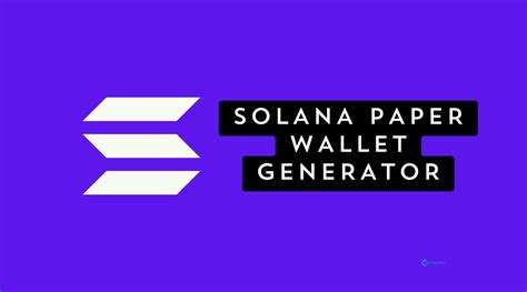 Solana Paper Wallet Generator Best SOL Paper Wallet