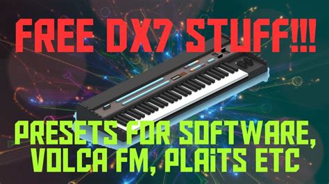 FREE DX7 Stuff Presets For Software Volca FM Mutable Instruments Plaits YouTube