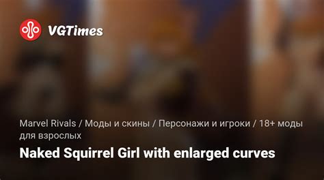 Marvel Rivals — Naked Squirrel Girl With Enhanced Curves 18 Adult