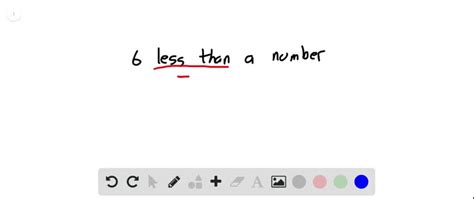 SOLVED Write The Phrase As A Variable Expression Let X Represent The Number 6 Less Than A Number