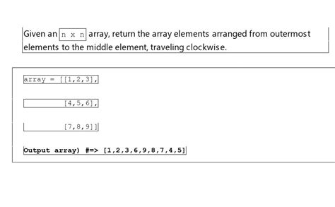 solved given an n x n array return the array elements