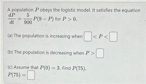 Solved A Population P ﻿obeys The Logistic Model It