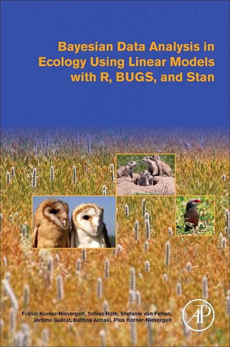 bayesian data analysis in ecology using linear models with r bugs and stan korner nievergelt