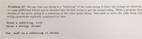 solved problem 27 we say that one string is a substring