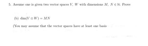 solved 5 assume one is given two vector spaces v w with