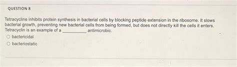 Solved Tetracycline Inhibits Protein Synthesis In Bacterial