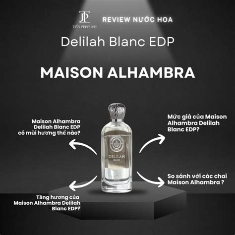 Review Nước Hoa Maison Alhambra Delilah Blanc Edp Tiến Perfume