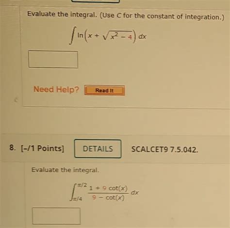 Solved Evaluate The Integral Use C For The Constant Of Chegg Com