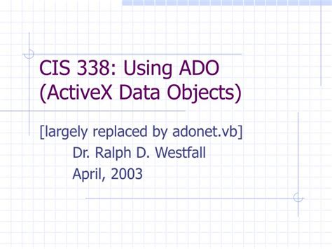 Ppt Cis 338 Using Ado Activex Data Objects Powerpoint Presentation