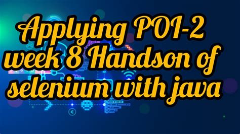 Applying Poi 2 Week 8 Handson Of Selenium With Java Youtube