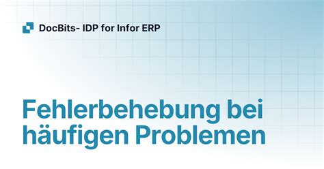 Fehlerbehebung Bei Häufigen Problemen Docbits Idp For Infor Erp