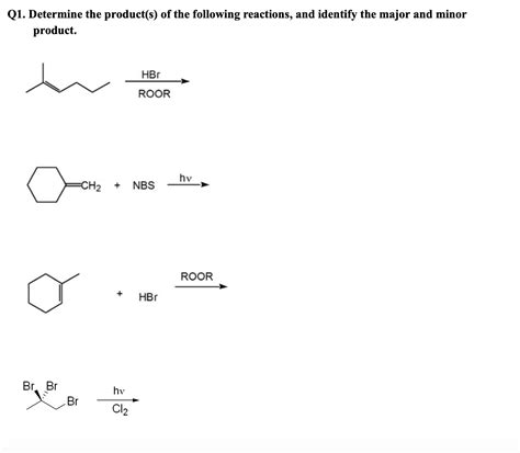 Answered: Q1. Determine the product(s) of the following reactions, and identify the major and ...