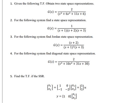 solved 1 given the following t f obtain two state space