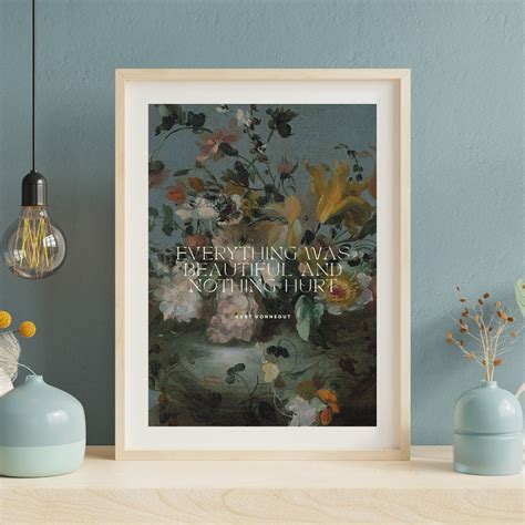 Kurt Vonnegut Quote Wall Art Print Everything Was Beautiful And