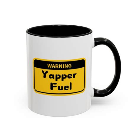 Yapper Fuel Warning Sign Coffee Mug Funny Sarcastic Cup Gag T Coworker Tea Drinker T