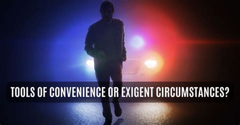 Tools Of Convenience Or Exigent Circumstances Dlg Learning Center