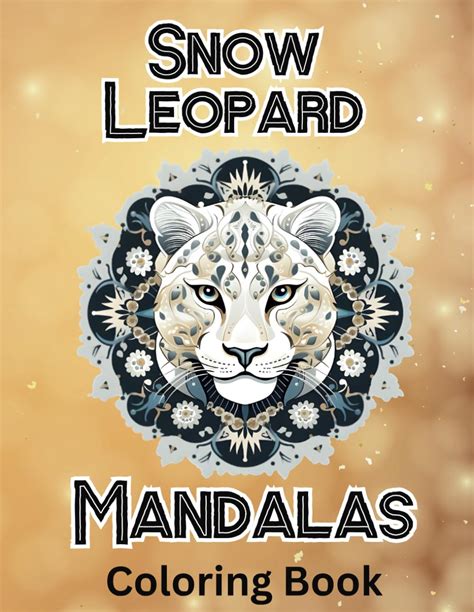 Snow Leopard Mandalas Coloring Book 9798878449922 Muller