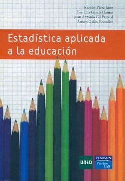 Libro Estadística Aplicada a La Educación GRADO De Ramón PÉREZ JUSTE Buscalibre