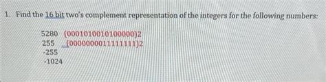Solved Find The Bit Two S Complement Representation Of Chegg