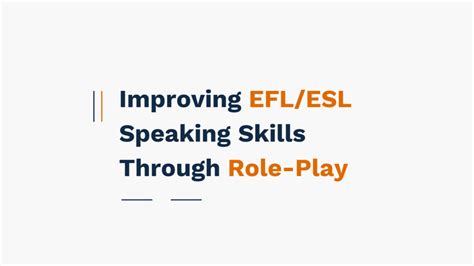 Improving Efl Esl Speaking Skills Through Role Play