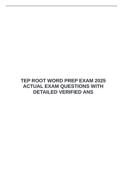 Tep Root Word Prep Exam 2025 Actual Exam Questions With Detailed