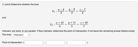 solved point determine whether the lines l1 4 5 3 and c 13 l2 y 11