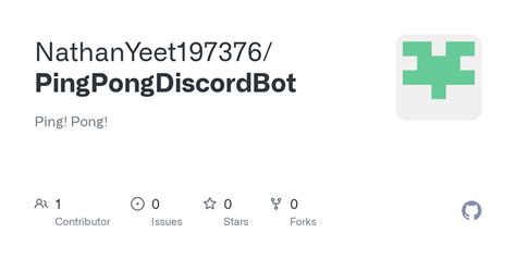 GitHub NathanYeet PingPongDiscordBot Ping Pong