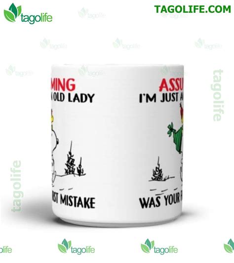 Snoopy Assuming Im Just An Old Lady Was Your First Mistake Mug Tagolife