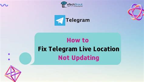 How To Fix Telegram Live Location Not Updating Iphone And Android