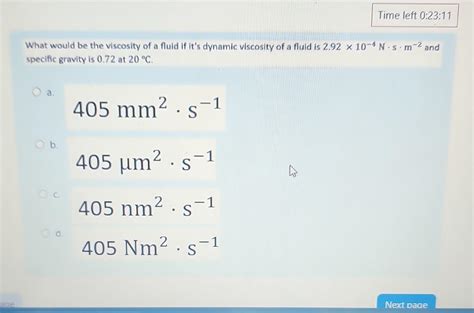 Solved What Would Be The Viscosity Of A Fluid If It S Chegg