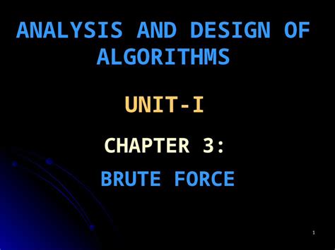 PPT 1 UNIT I BRUTE FORCE ANALYSIS AND DESIGN OF ALGORITHMS CHAPTER 3 DOKUMEN TIPS