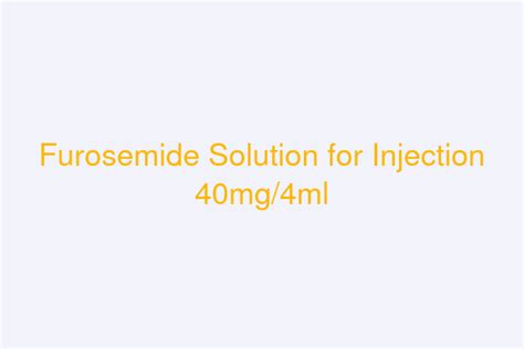 Furosemide Solution For Injection 40mg4ml